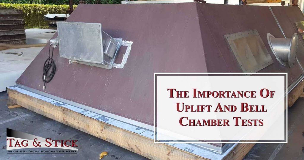 Why Roofs Need Uplift and Bell Chamber Tests