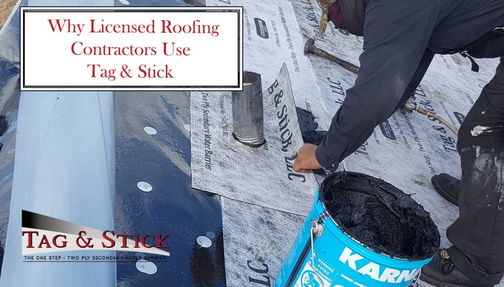Why Tag & Stick Is A Favorite Product For Licensed Roofing Contractors