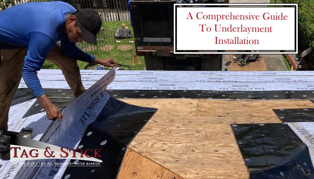 An In-Depth Guide To Tag & Stick’s Underlayment Installation